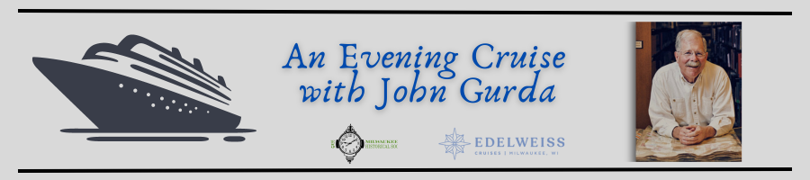An Evening with John Gurda (900 × 200 px) | Milwaukee County Historical ...